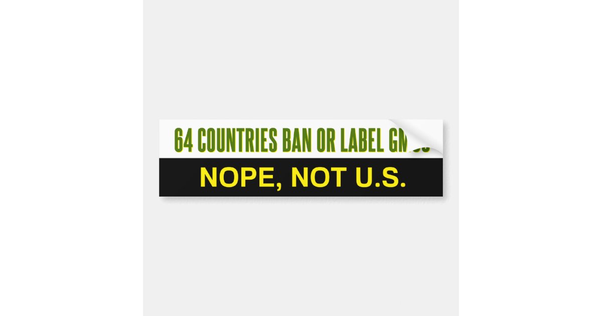 64 Countries label or ban GMOs bumper sticker | Zazzle