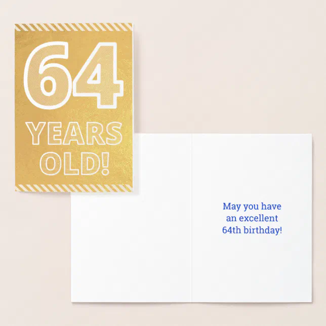 64th Birthday: Bold "64 YEARS OLD!" Gold Foil Card | Zazzle