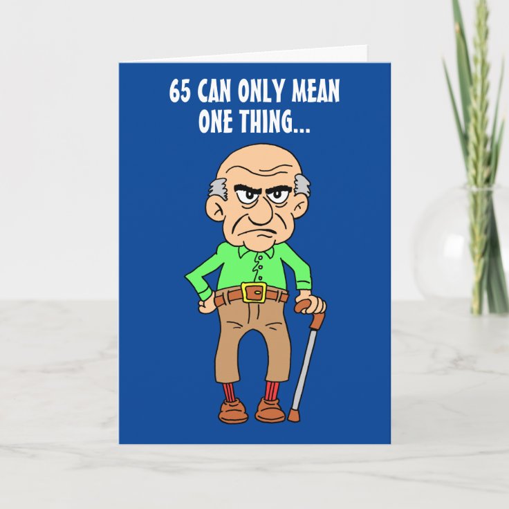 65 Officially Grumpy Old Man 65th Birthday Card | Zazzle