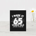 65 Year Old Sarcastic Meme Funny 65th Birthday Card | Zazzle