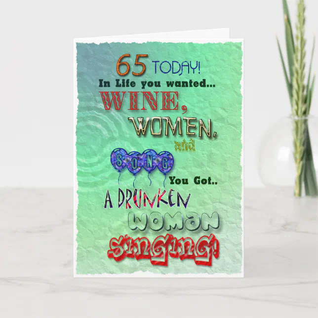 65th birthday, Wine women and song card | Zazzle