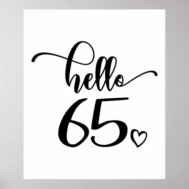 65th Birthday Women Hello 65 Cute 65 Years Old Poster | Zazzle