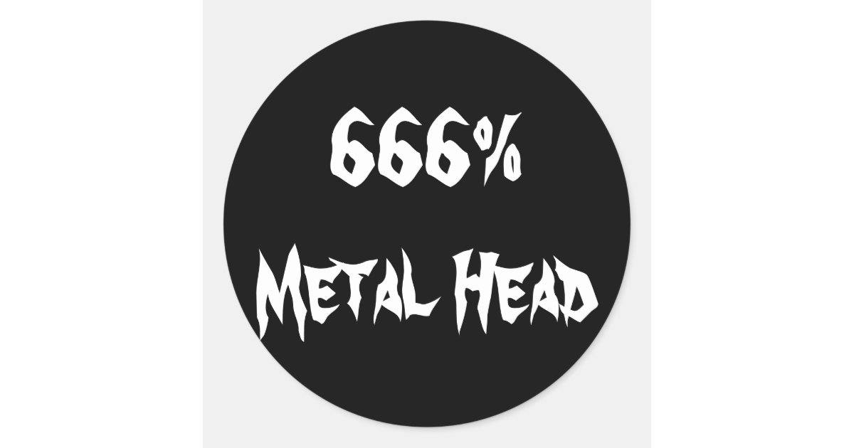 666%Metal Head Classic Round Sticker | Zazzle