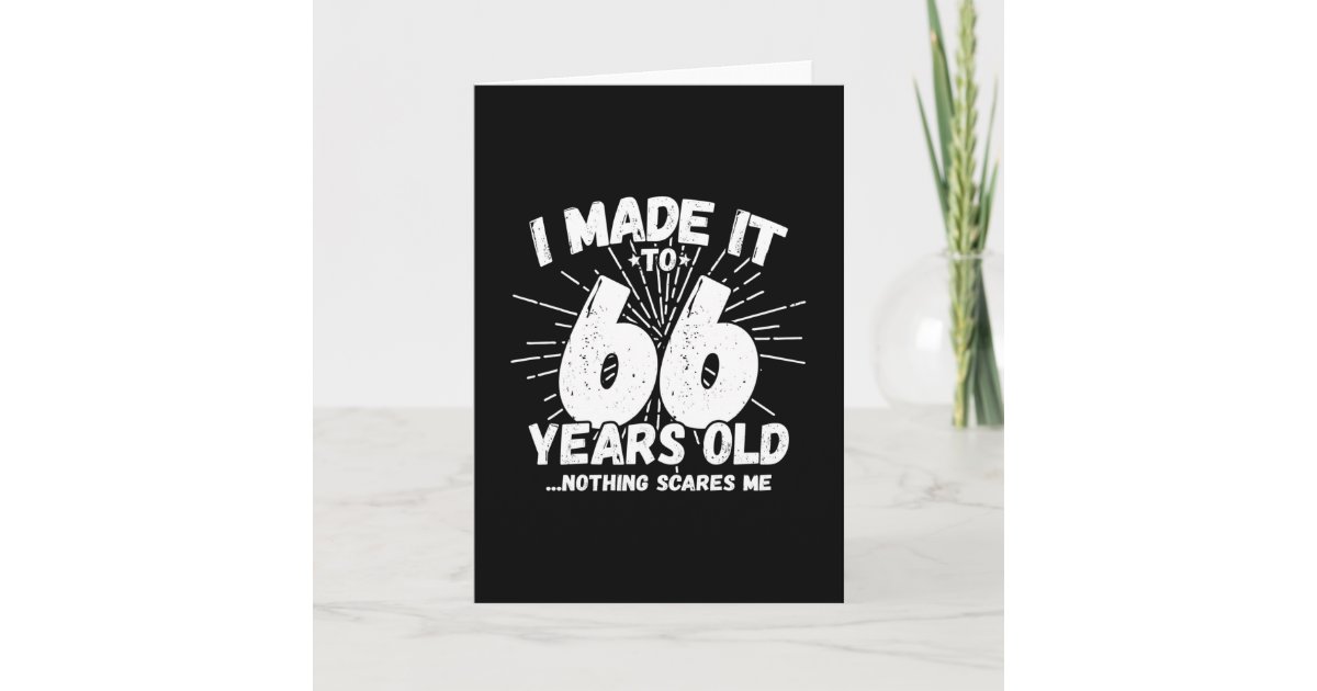 66 Year Old Birthday - Funny 66th Birthday Meme Card | Zazzle