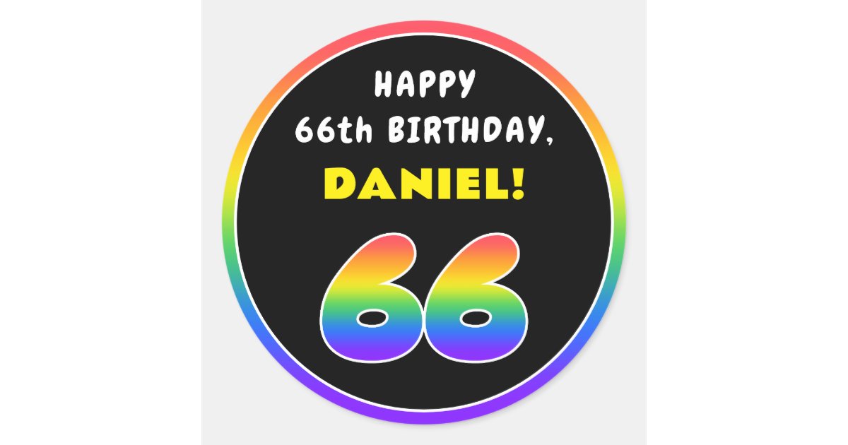 66th Birthday: Colorful Rainbow # 66, Custom Name Classic Round Sticker ...