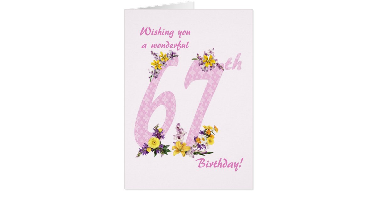 67th Birthday Flower Decorated Numbers | Zazzle