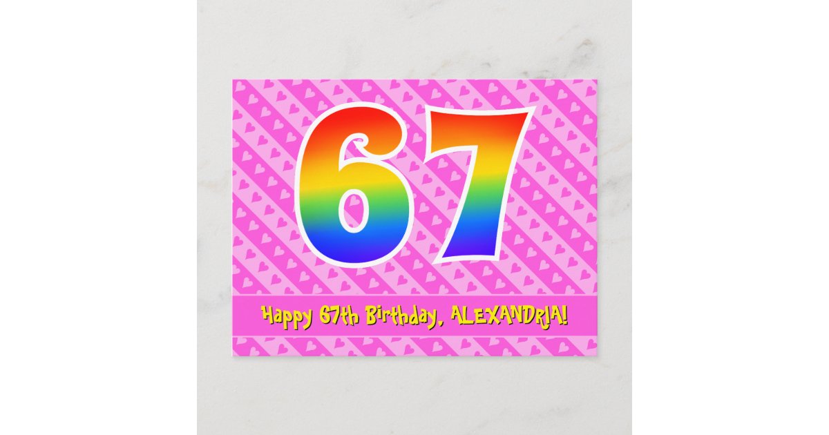 67th Birthday: Pink Stripes & Hearts, Rainbow 67 Postcard | Zazzle