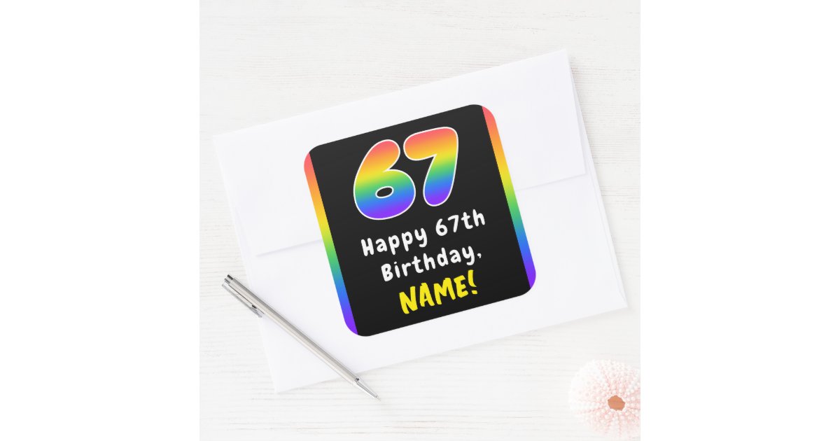 67th Birthday: Rainbow Spectrum # 67, Custom Name Square Sticker | Zazzle