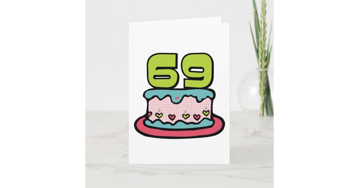 69 Year Old Birthday Cake Card | Zazzle