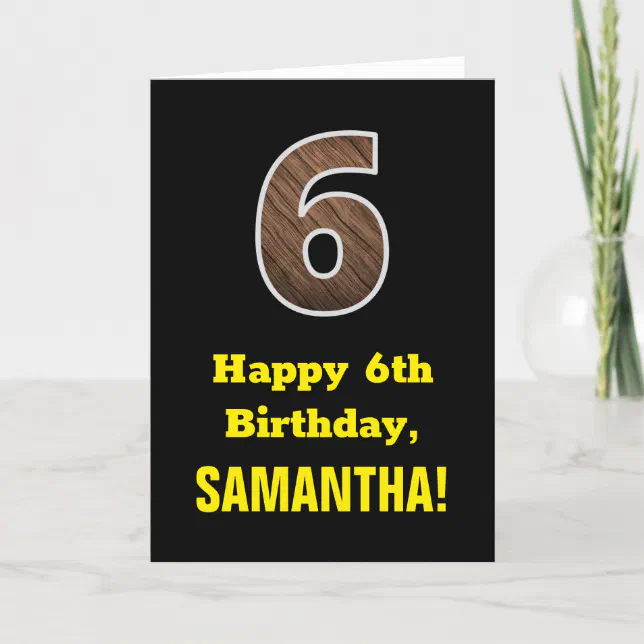 6th Birthday: Name, Faux Wood Grain Pattern "6" Card | Zazzle