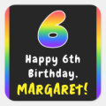 6th Birthday: Rainbow Spectrum # 6, Custom Name Square Sticker | Zazzle