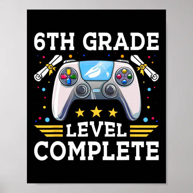 6th Grade Level Complete Gamer Kids Cl Of 2025 Boy Poster | Zazzle