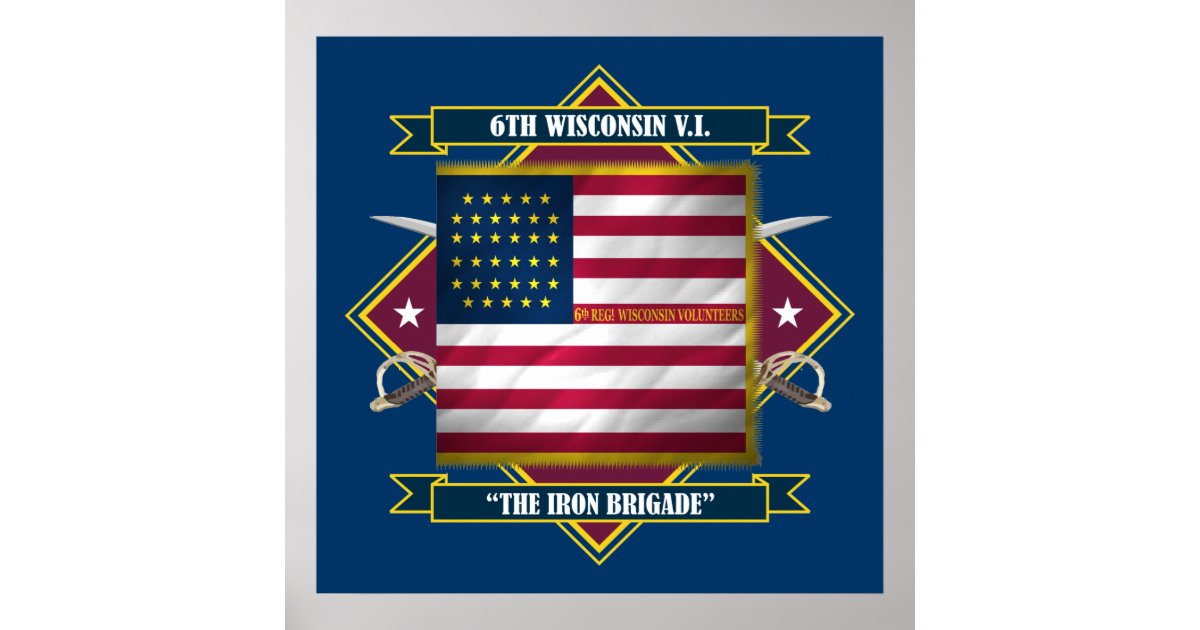 6th Wisconsin Infantry Poster | Zazzle
