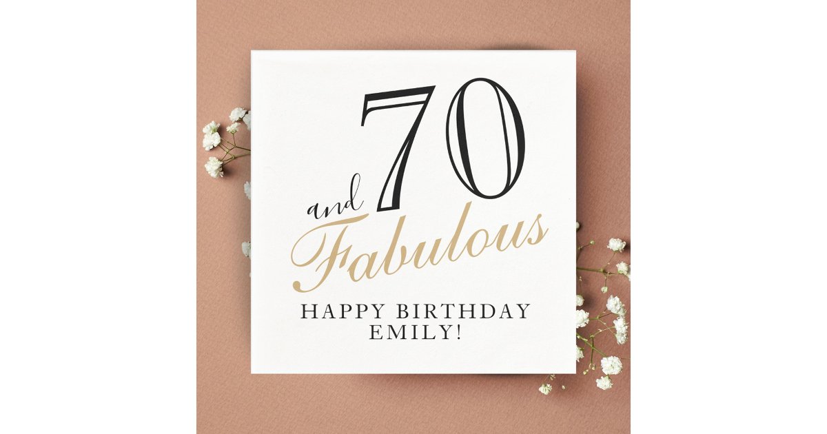 70 and Fabulous Elegant Script 70th Birthday Napkins | Zazzle