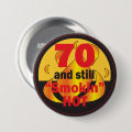 70 and Smokin Hot Button | 70th Birthday | Zazzle