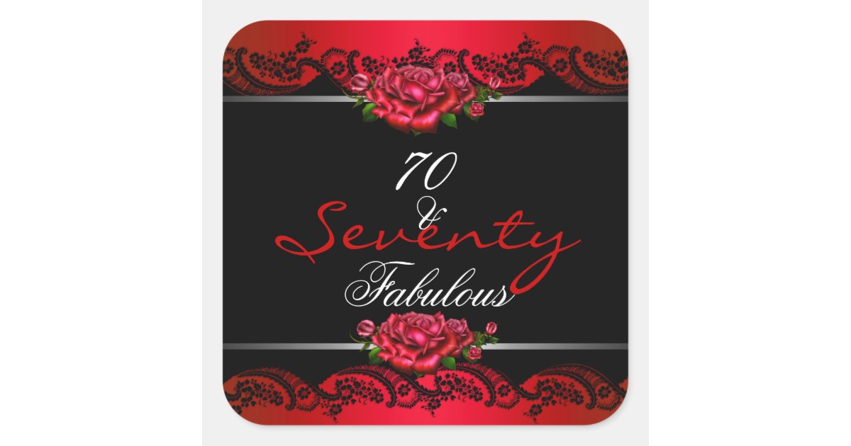 70 Fabulous 70th Birthday Party Red Roses Square Sticker | Zazzle