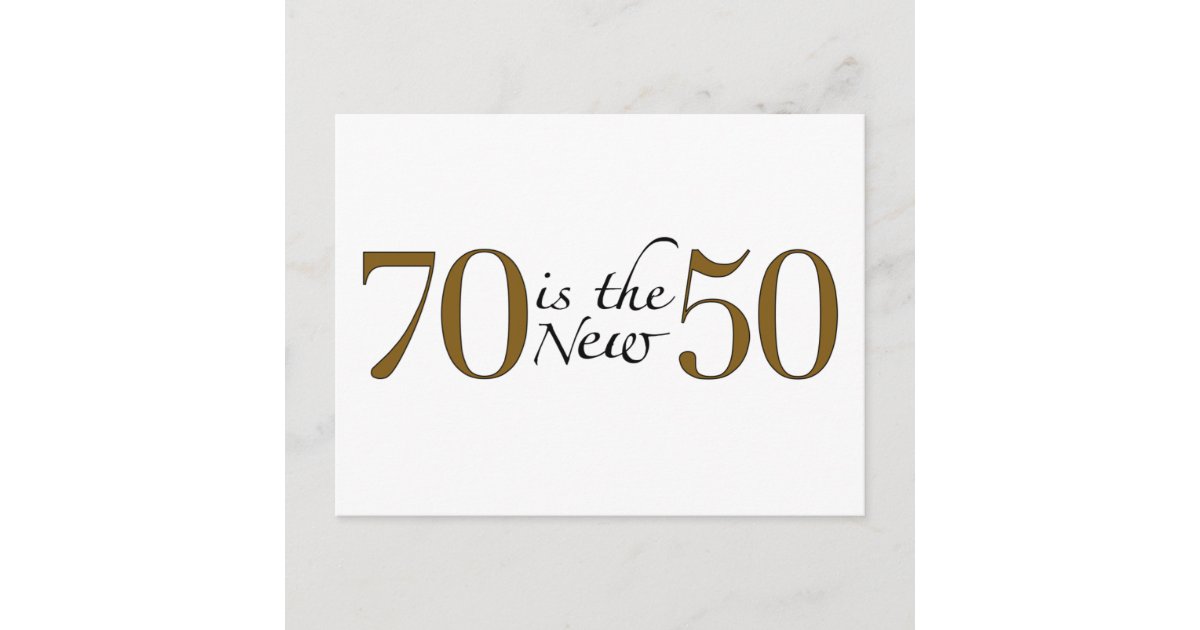 70 Is The New 50 Postcard | Zazzle