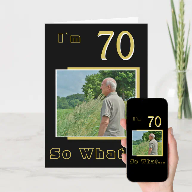 70 So what Funny Inspirational 70th Birthday Photo Card | Zazzle