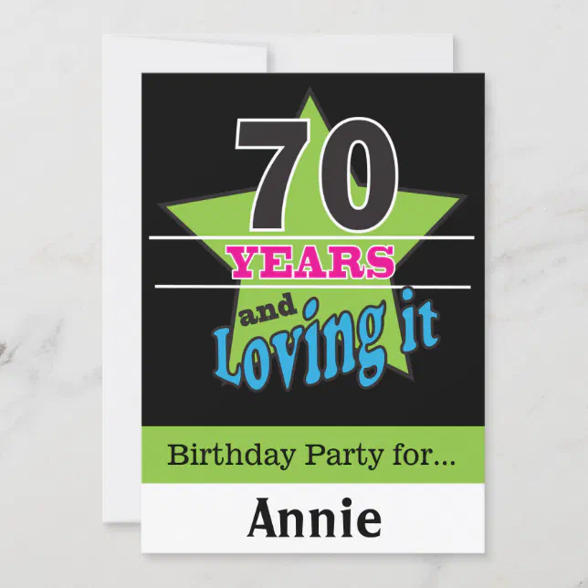 70 Years and Loving it! | 70th Birthday Invitation | Zazzle