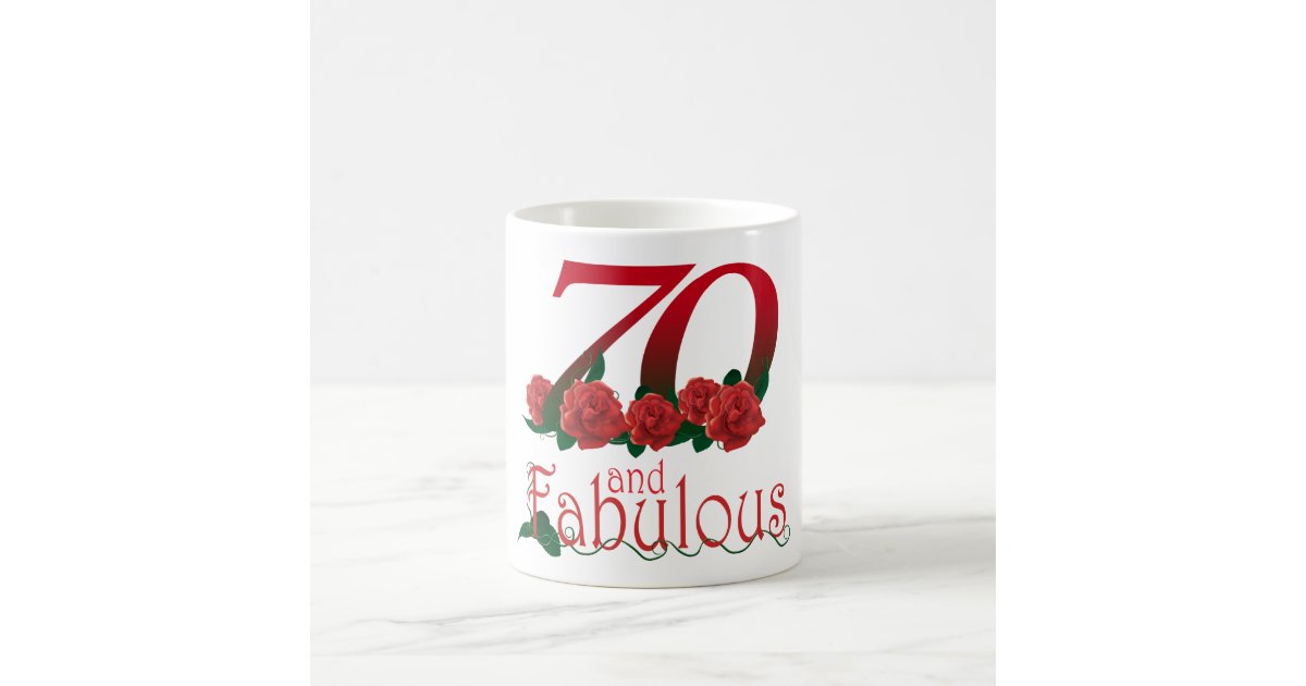 70th birthday 70 and fabulous red roses floral mug | Zazzle