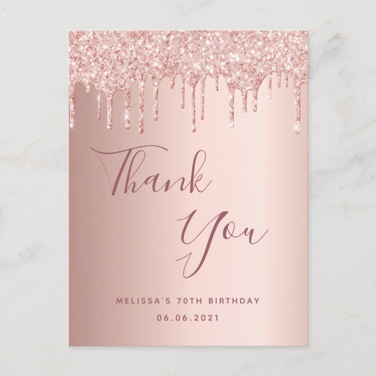 70th Birthday 70 rose gold glitter drips thank you Postcard | Zazzle