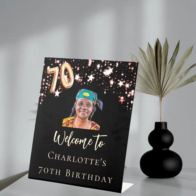 70th Birthday black rose gold photo star welcome Pedestal Sign | Zazzle