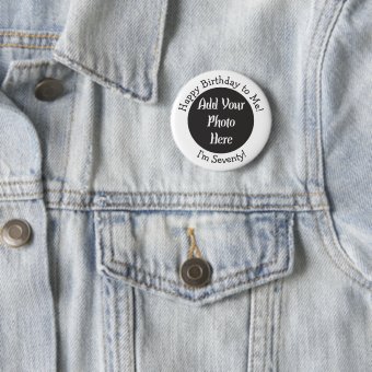 70th Birthday Custom Photo Template Pin Button | Zazzle