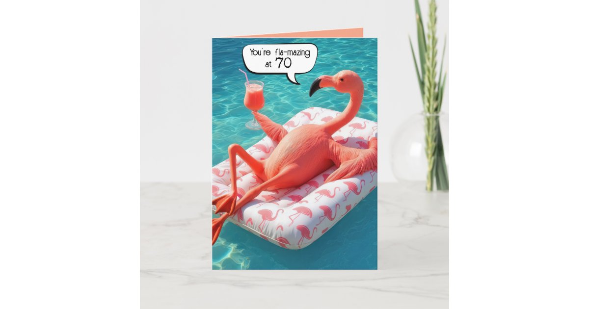 70th Birthday Flamingo Floating In a Pool Card | Zazzle