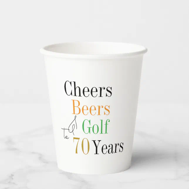 70th Birthday Golf Cheers Beers Party Paper Cups | Zazzle