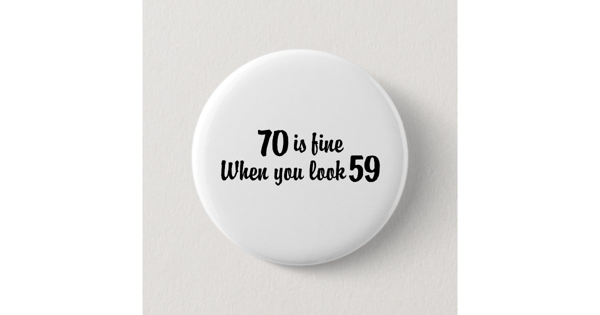 70th Birthday Pinback Button | Zazzle