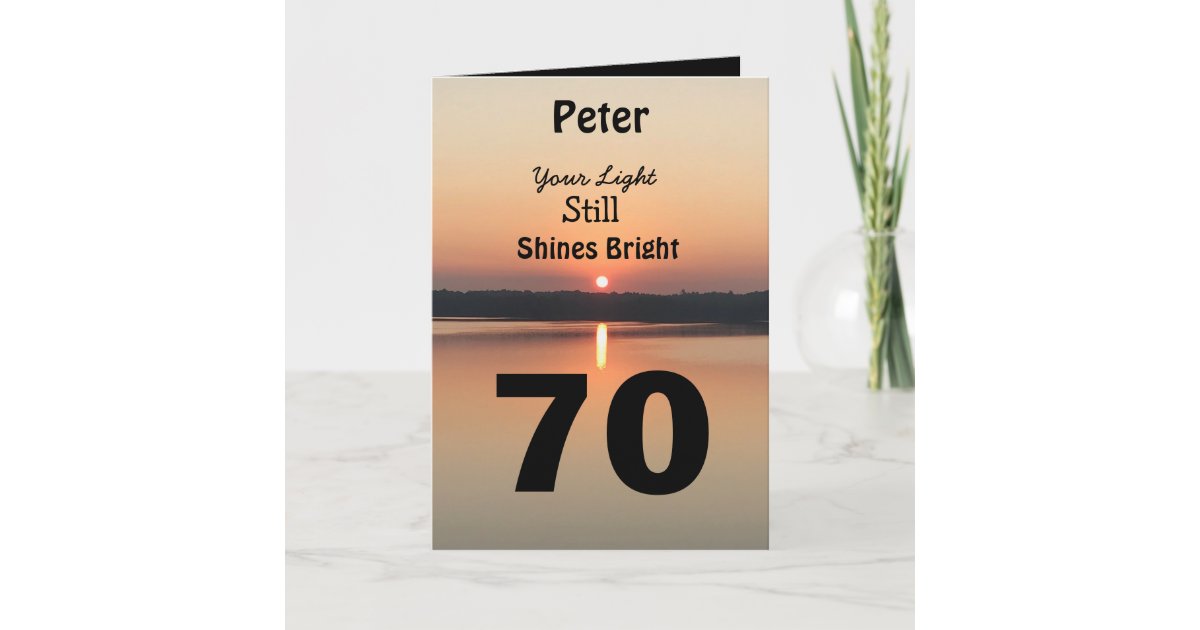 70th Birthday Your Light Still Shines Bright Card | Zazzle