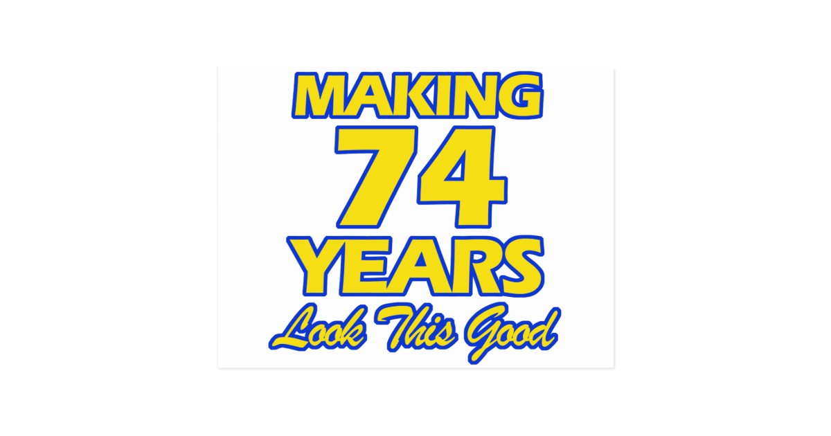 74-years-old-birthday-designs-postcard-zazzle