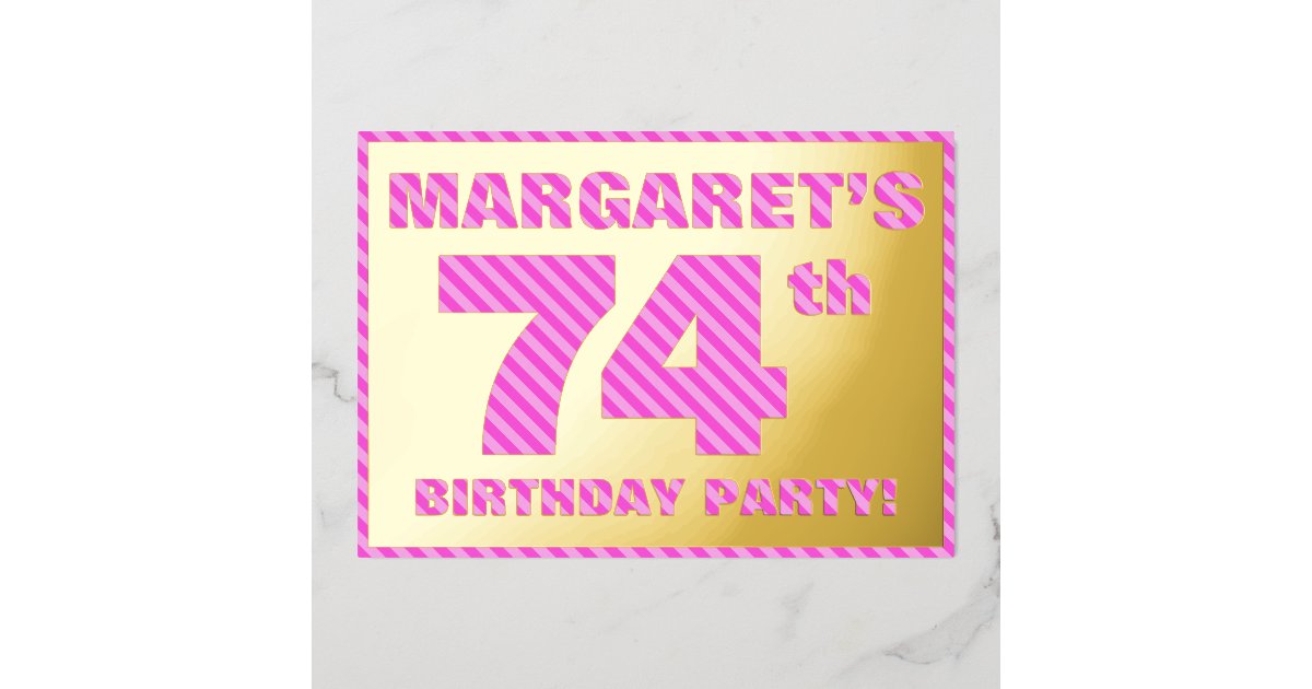 74th Birthday Party — Bold, Fun, Pink Stripes # 74 Foil Invitation | Zazzle