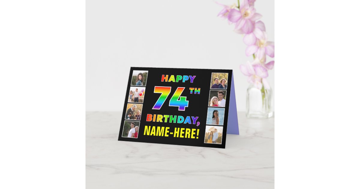 74th Birthday: Rainbow Text, Custom Photos & Name Card | Zazzle