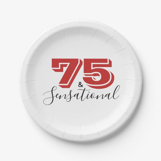 75 & SENSATIONAL 75th Birthday Party Paper Plate | Zazzle.com