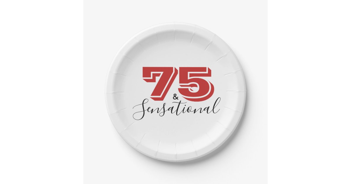 75 & SENSATIONAL 75th Birthday Party Paper Plate | Zazzle