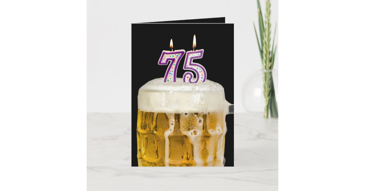 75th Birthday Beer on black Card | Zazzle