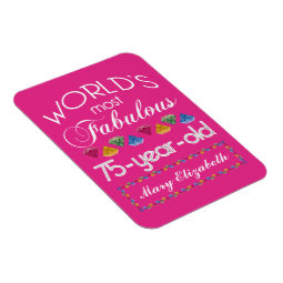 75th Birthday Most Fabulous Colorful Gems Pink Magnet | Zazzle