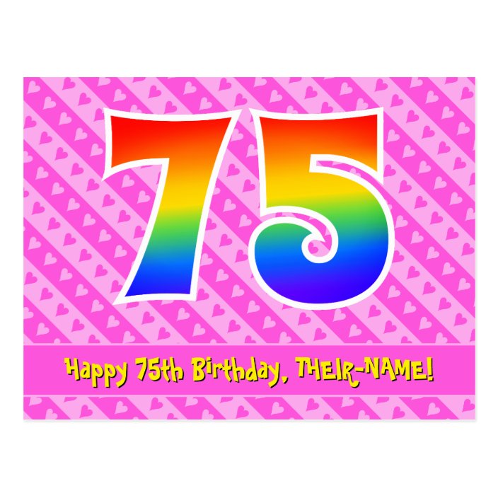 75th Birthday: Pink Stripes & Hearts, Rainbow 75 Postcard | Zazzle.com