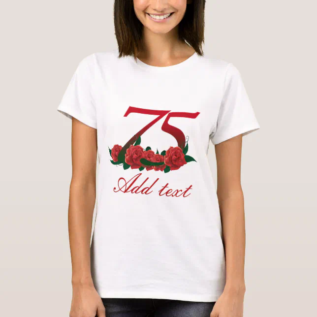 75th birthday red rose number 75 T-Shirt | Zazzle