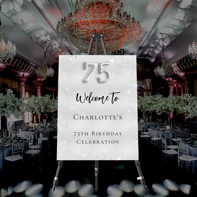 75th birthday silver welcome foam board | Zazzle
