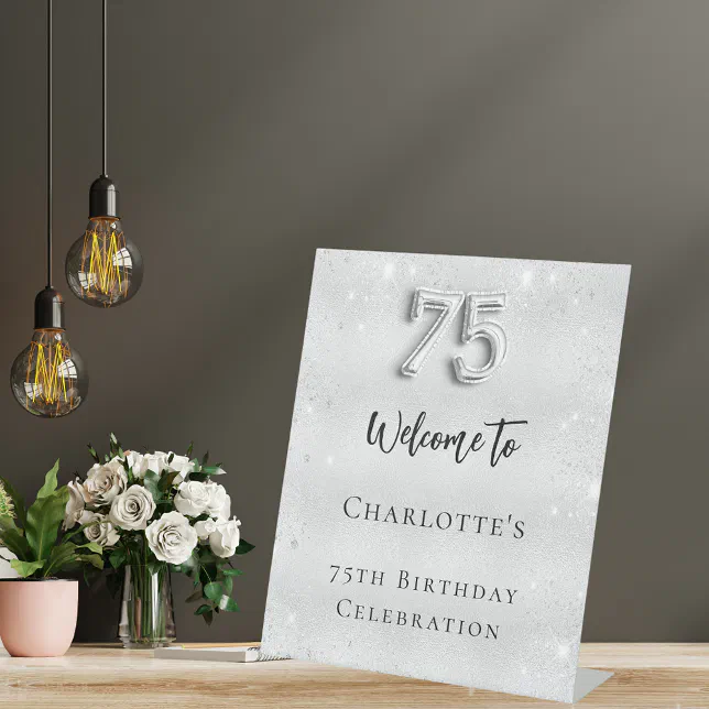 75th birthday silver welcome pedestal sign | Zazzle