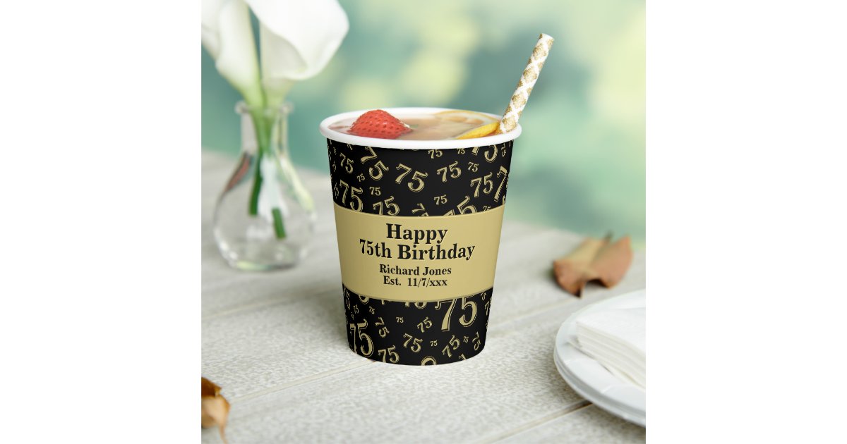 75th Happy Birthday Black/Gold Number Pattern Paper Cups | Zazzle