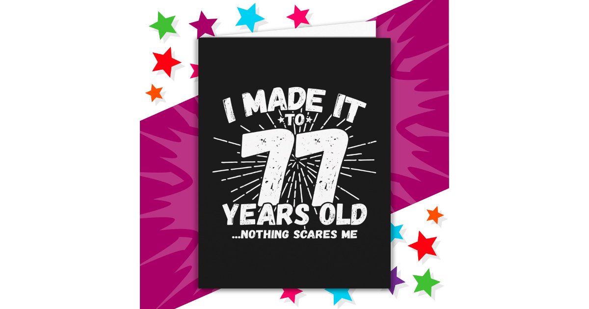 77 Year Old Sarcastic Meme Funny 77th Birthday Card | Zazzle