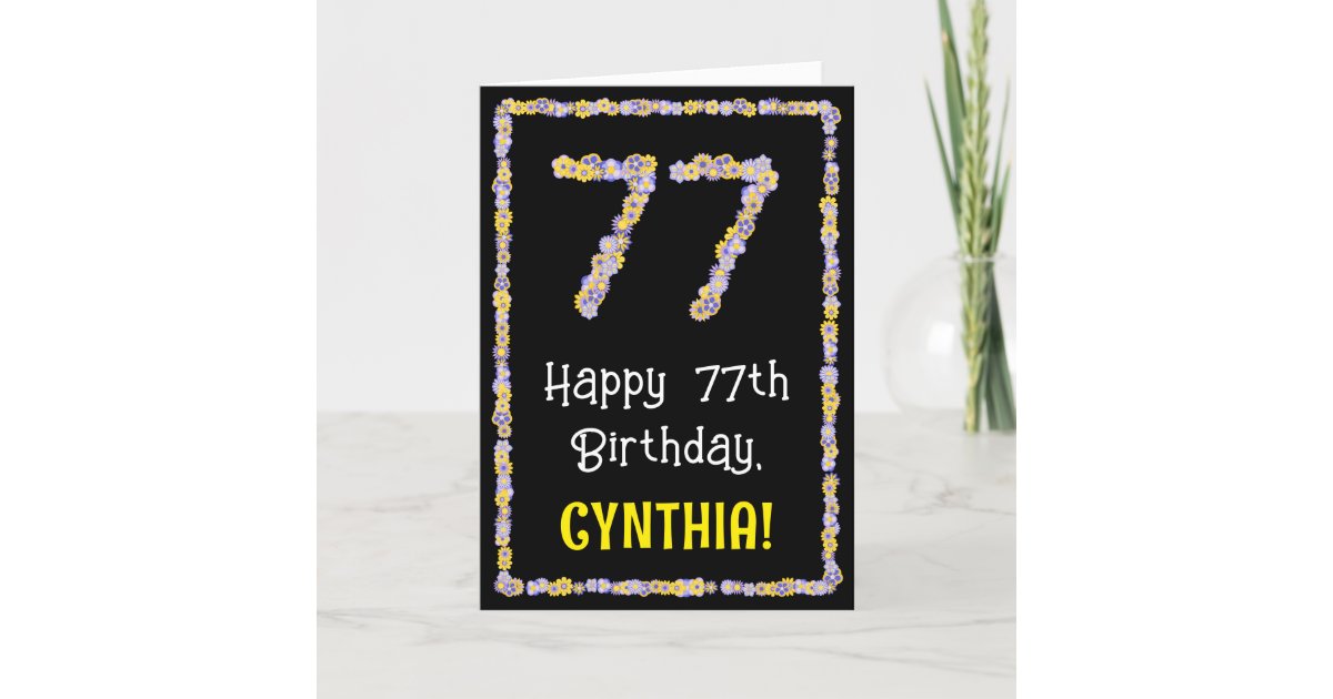 77th Birthday: Floral Flowers Number, Custom Name Card | Zazzle