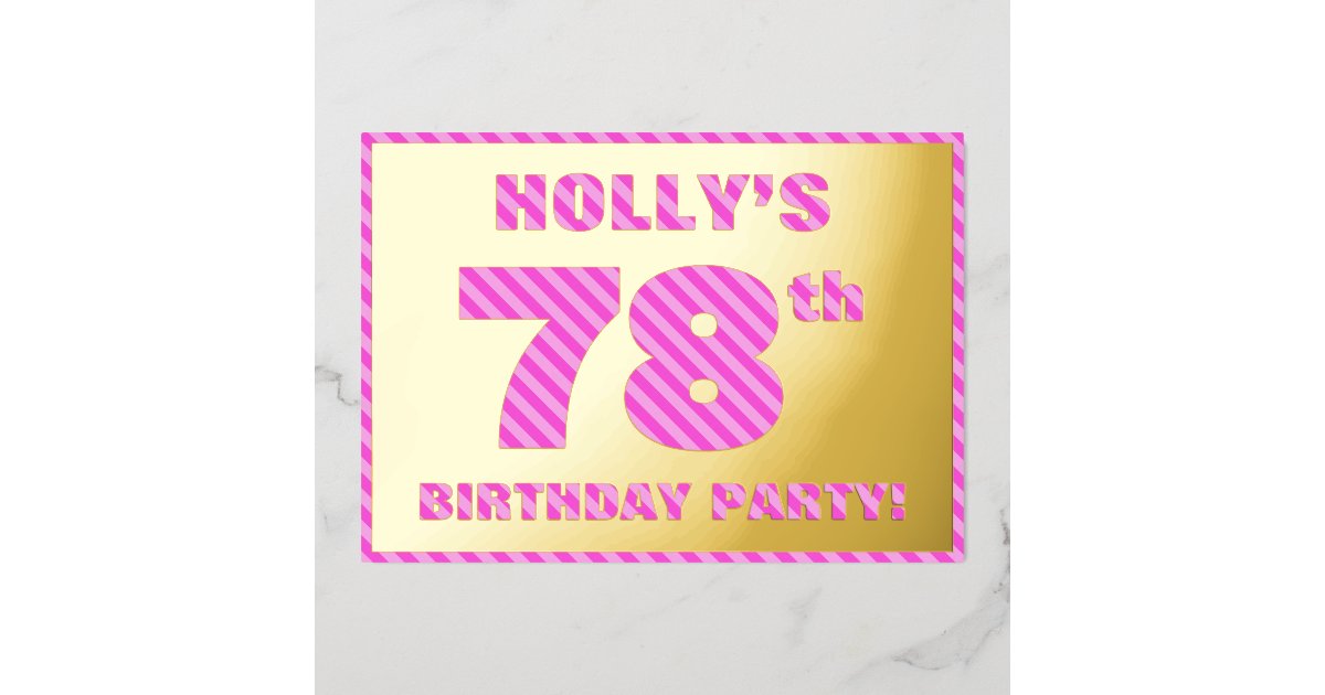 78th Birthday Party — Bold, Fun, Pink Stripes # 78 Foil Invitation | Zazzle