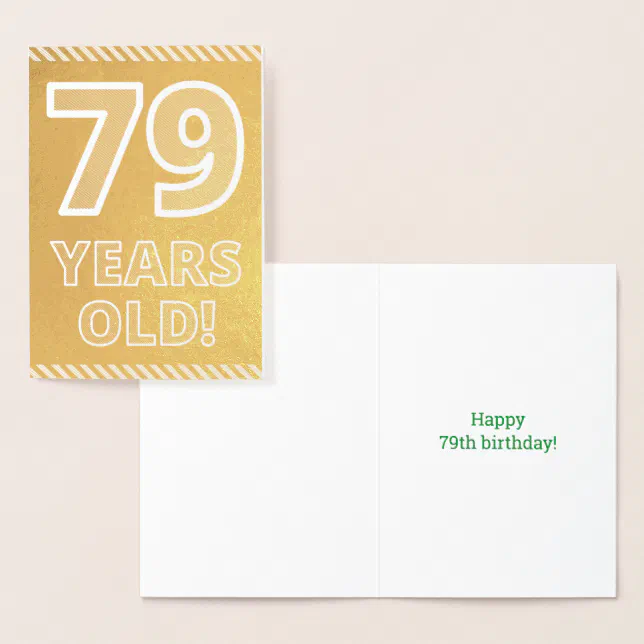 79th Birthday: Bold "79 YEARS OLD!" Gold Foil Card | Zazzle