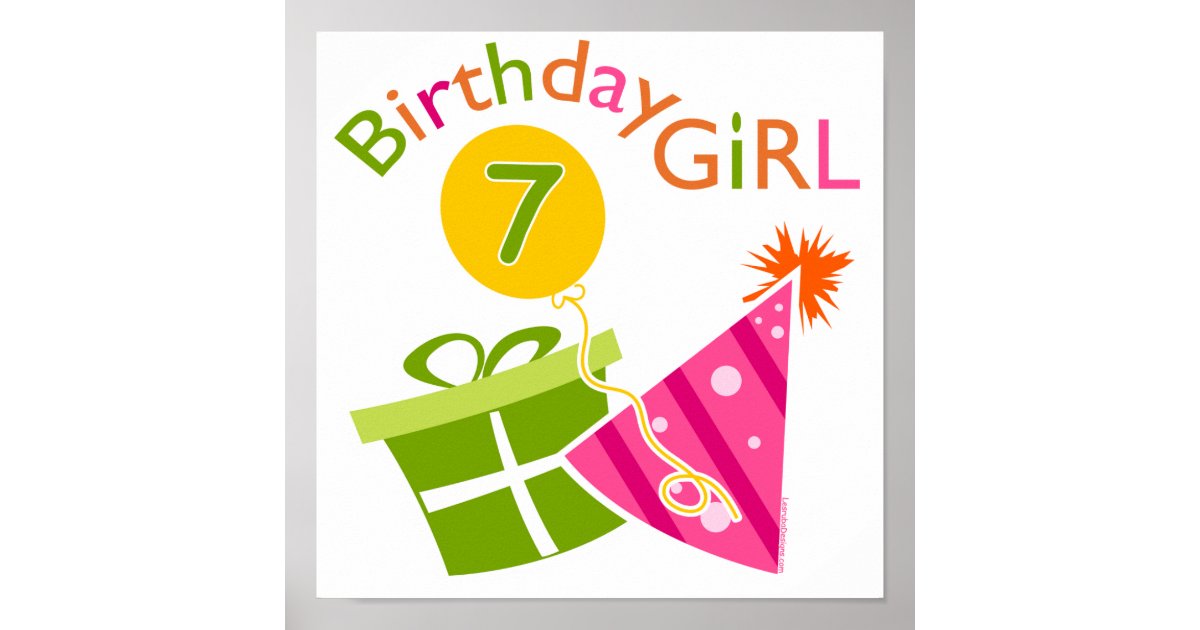 7th Birthday - Birthday Girl Poster | Zazzle