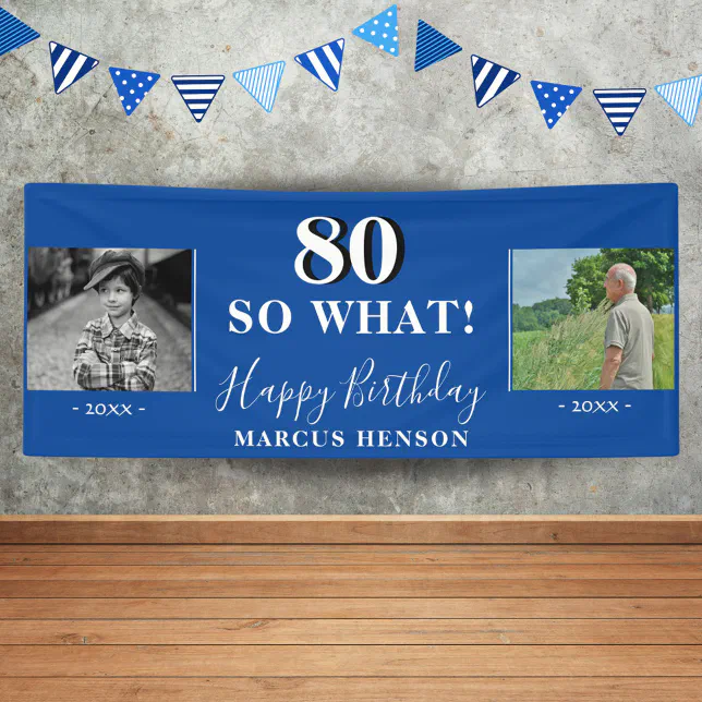 80 So What Funny Old New Photo 80th Birthday Party Banner | Zazzle