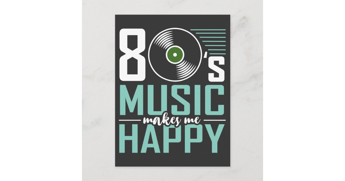 80's Music Makes Me Happy Funny Eighties Postcard | Zazzle